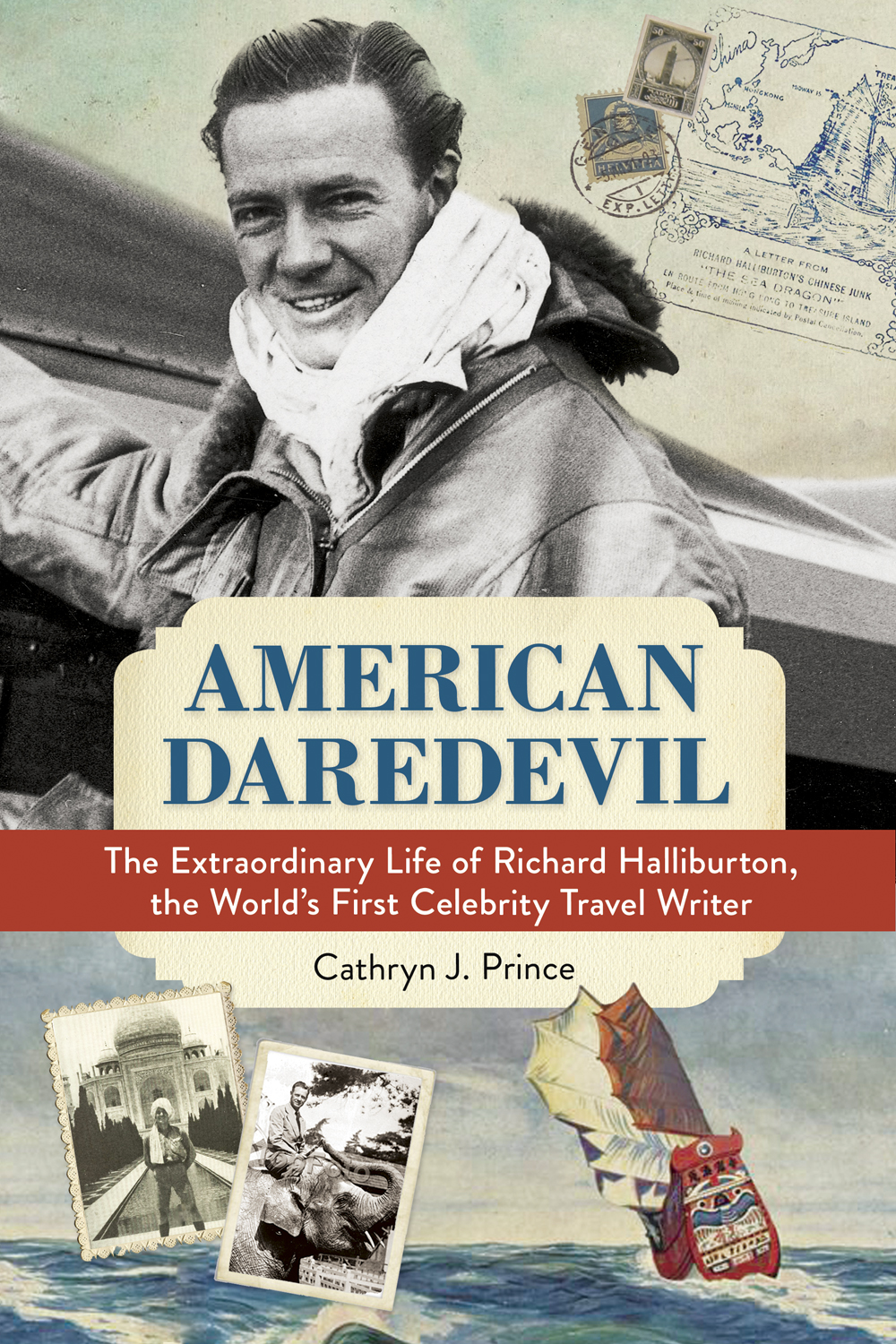 American Daredevil: Biography of America’s First Celebrity Travel ...